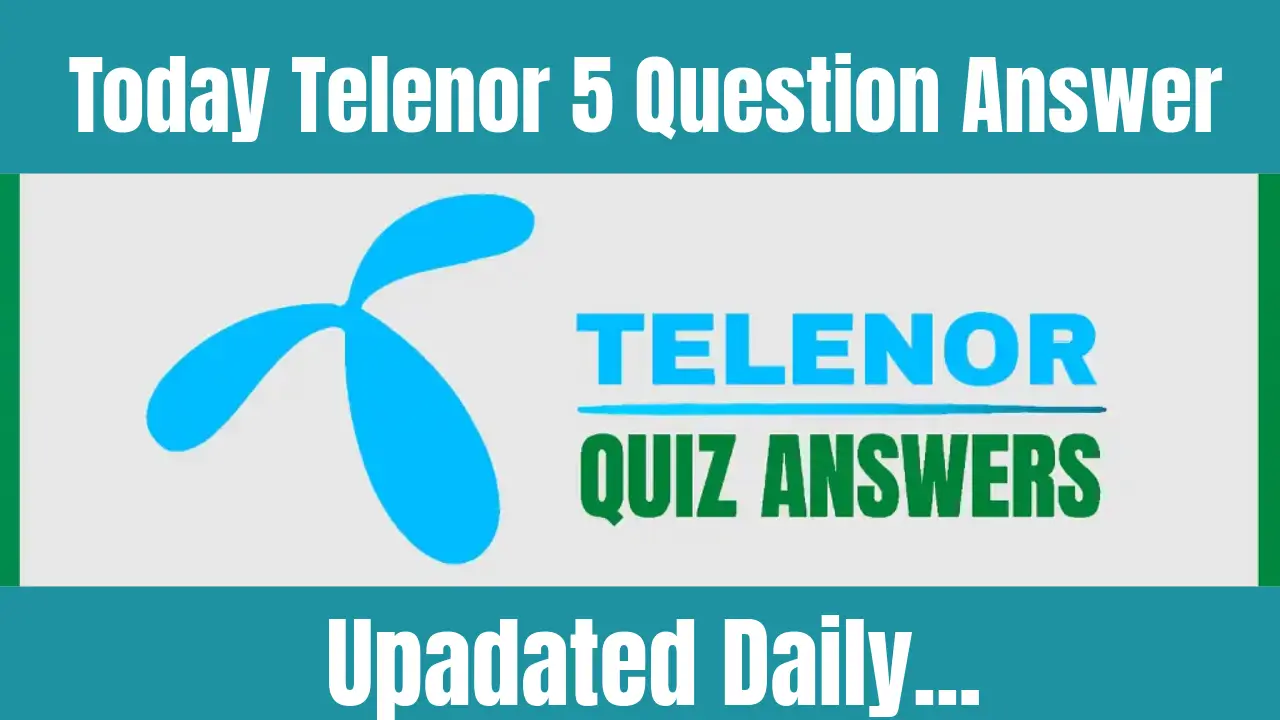 Today Telenor 5 Question Answer (Updated)