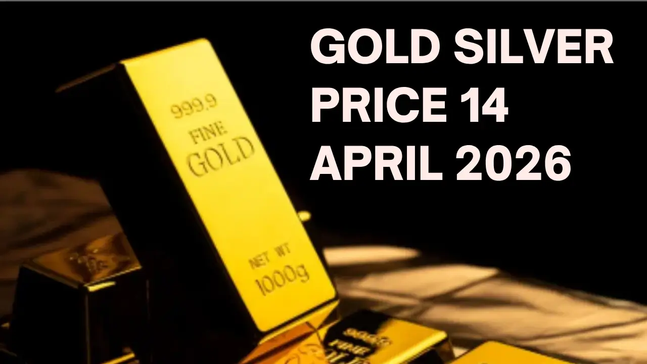 Gold Silver Price 14 April 2026: Today’s 22K, 24K Gold & Silver Rate Update