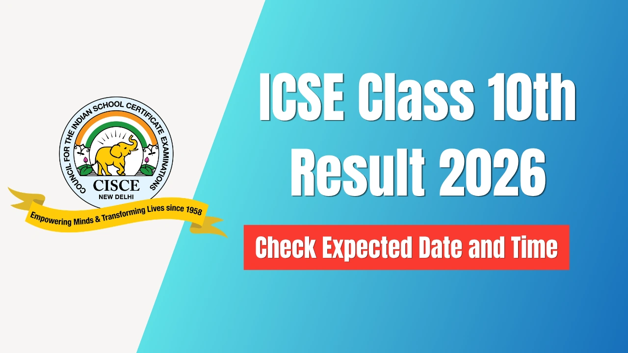 ICSE Class 10th Result 2026: Check Expected Date and Time