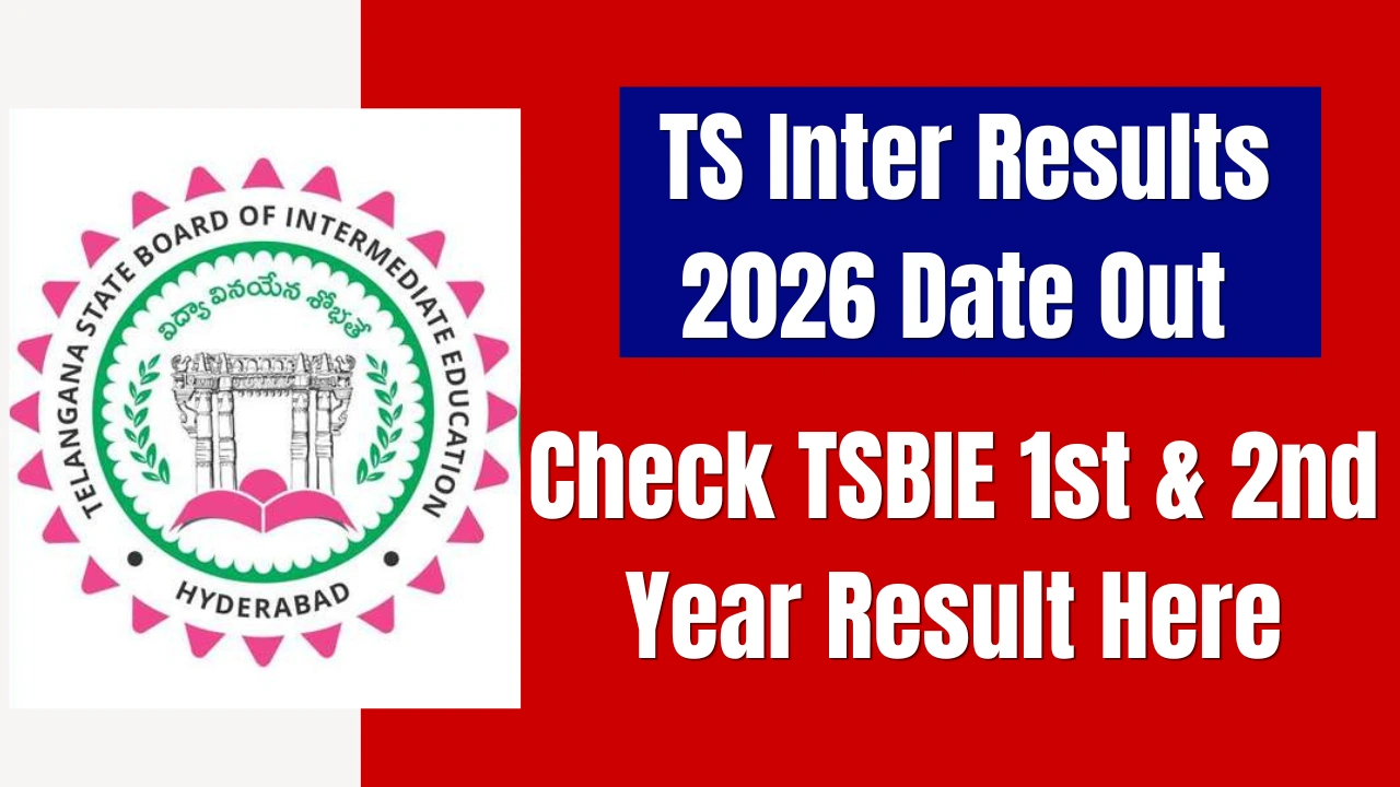 TS Inter Results 2026 Date Out – Check TSBIE 1st & 2nd Year Result Here