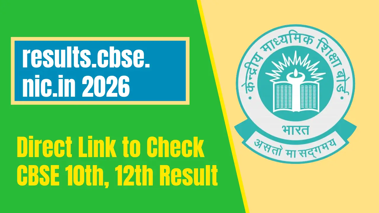 results.cbse.nic.in 2026: Direct Link to Check CBSE 10th, 12th Result